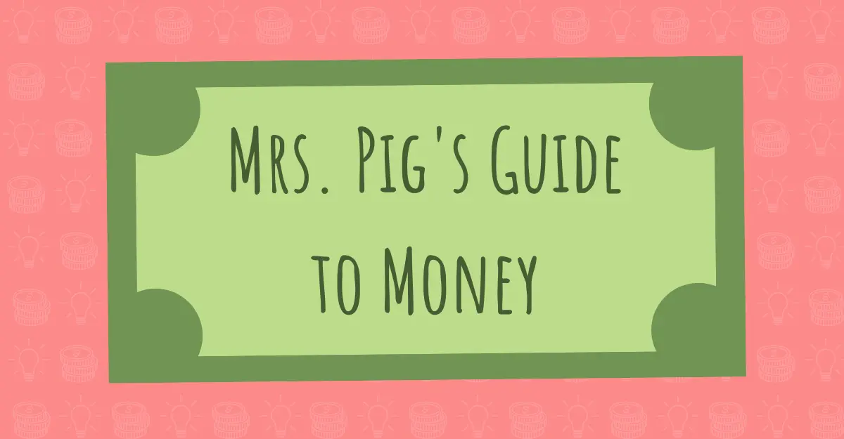 Mrs. Pig’s Guide to Money | Smarty Pig